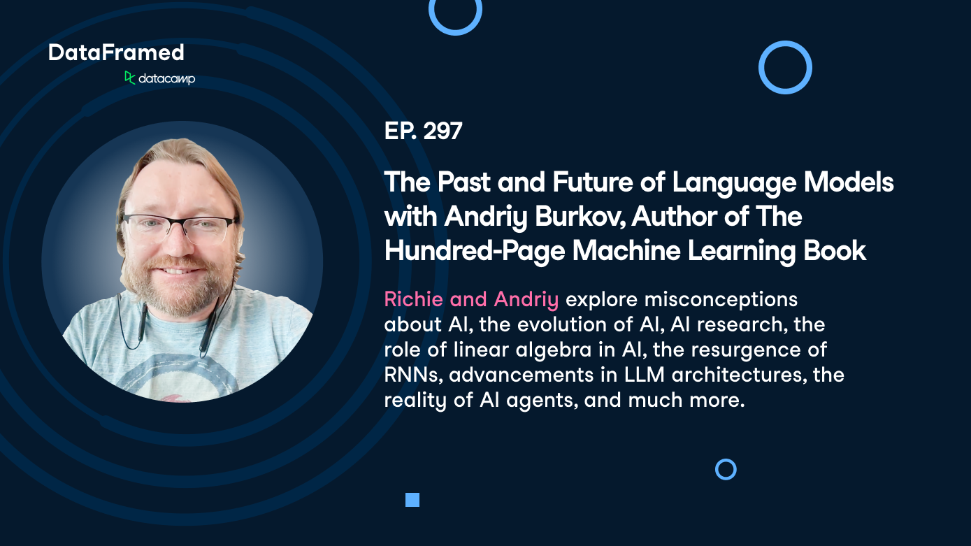 The Past and Future of Language Models with Andriy Burkov, Author of ...