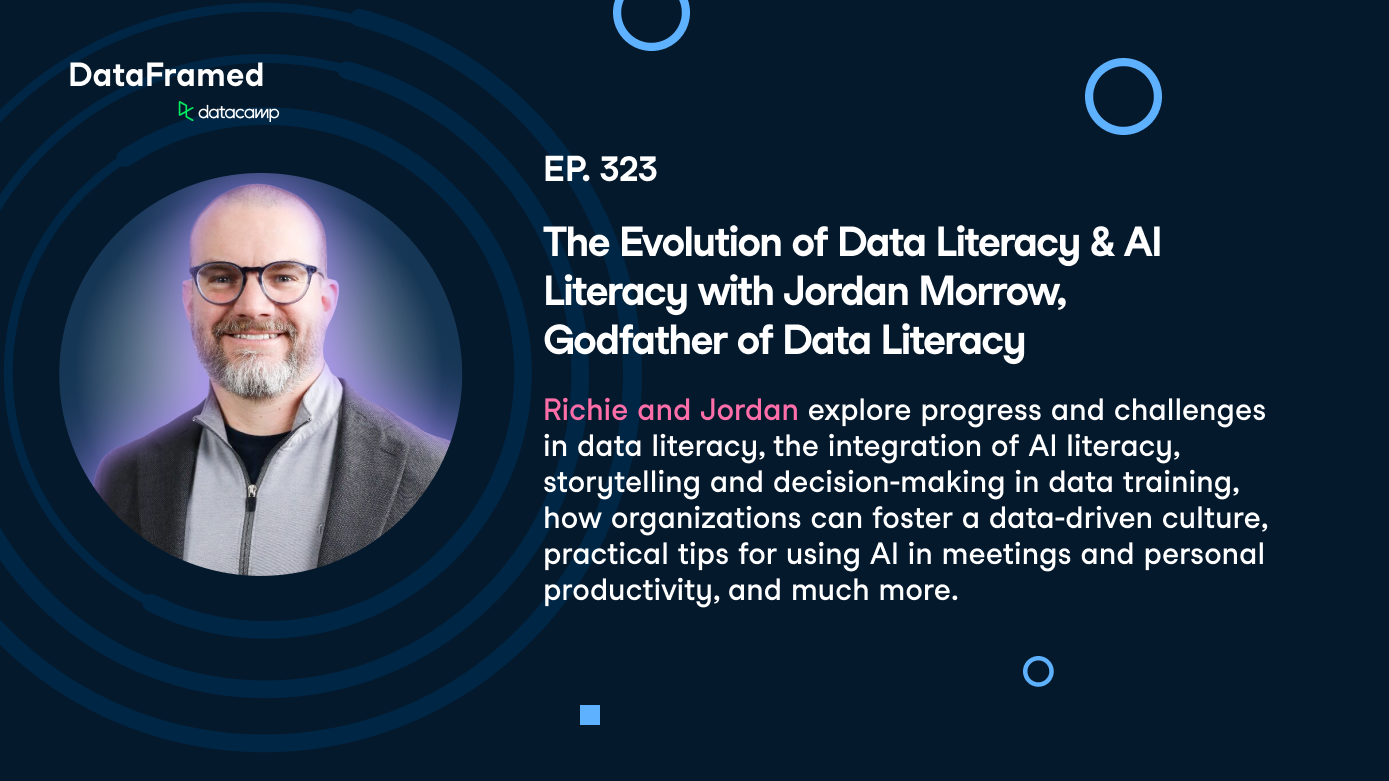 The Evolution of Data Literacy & AI Literacy with Jordan Morrow, Godfather of Data Literacy ...