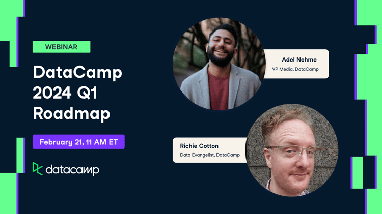 DataCamp 2024 Q1 Roadmap | DataCamp