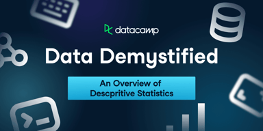 Descriptive Statistics Cheat Sheet | DataCamp