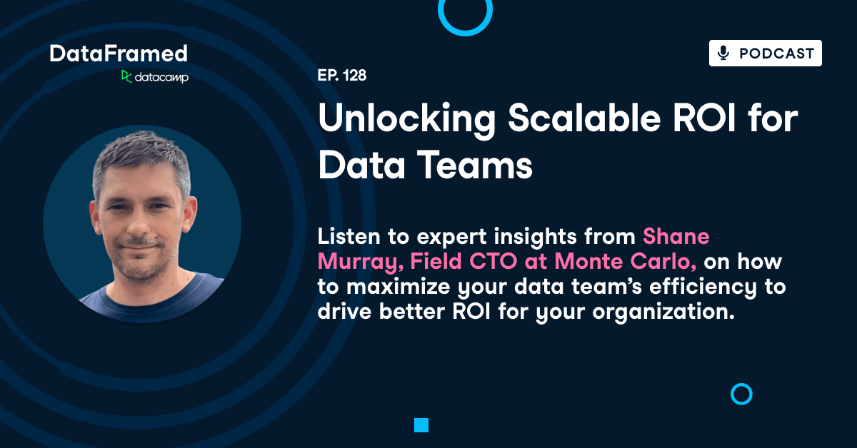 Unlocking Scalable ROI for Data Teams | DataCamp Unlocking Scalable ROI for Data Teams | DataCamp