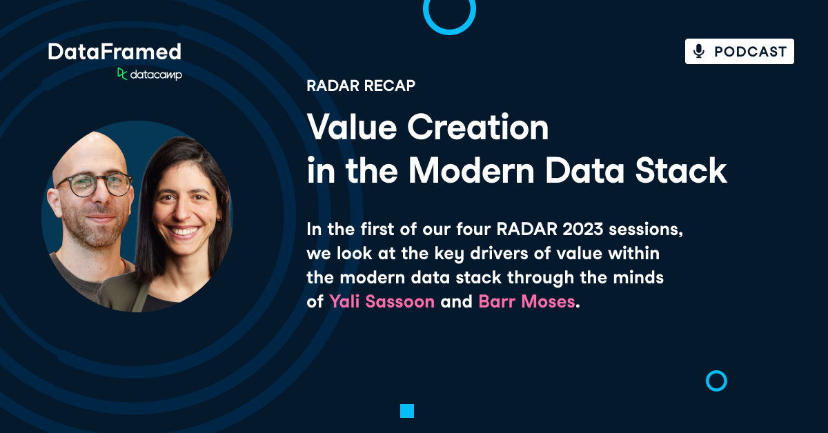 [Radar Recap] Value Creation with the Modern Data Stack | DataCamp