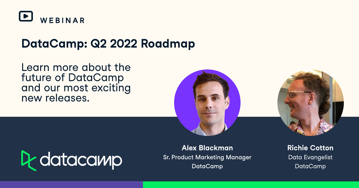DataCamp: Q2 2022 Roadmap | DataCamp