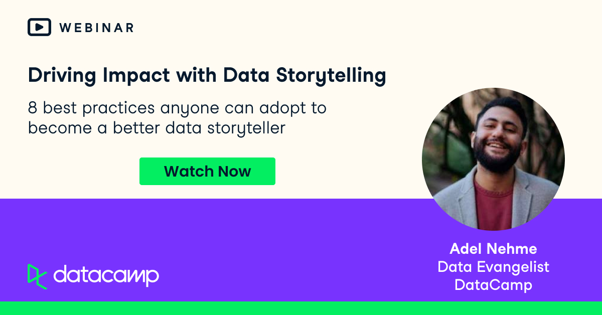 Driving Impact with Data Storytelling | DataCamp
