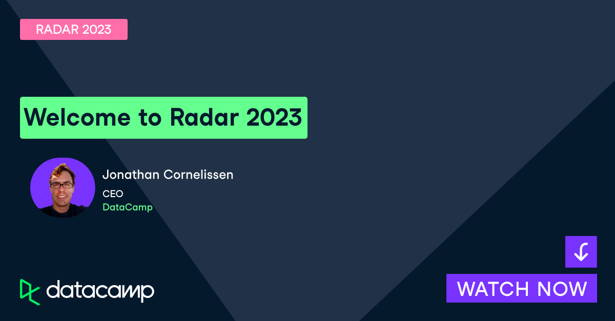 Welcome to Radar 2023 | DataCamp