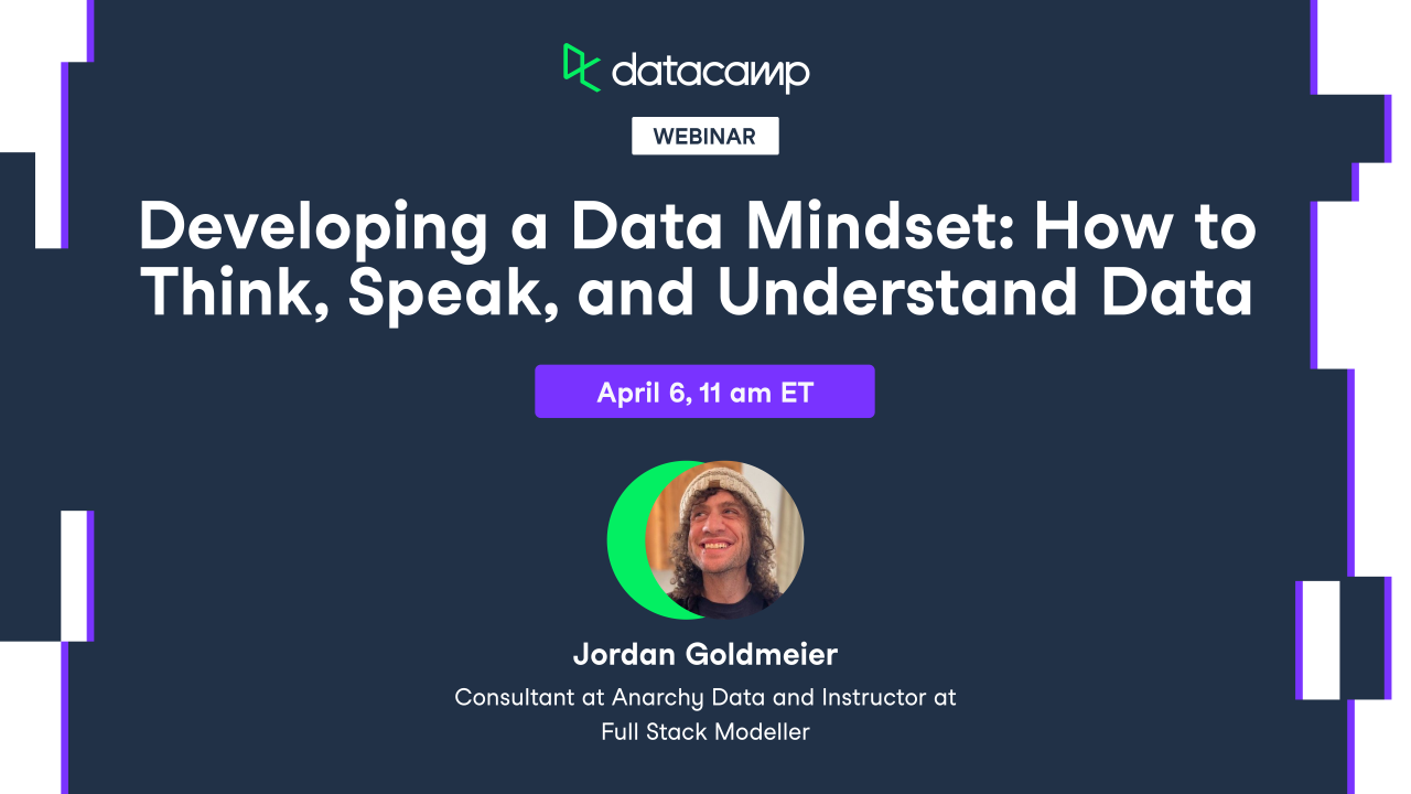 Developing a Data Mindset: How to Think, Speak, and Understand Data | DataCamp