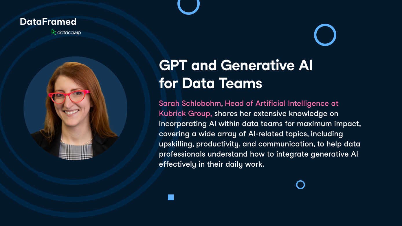 [DataFramed AI Series #3] GPT and Generative AI for Data Teams | DataCamp