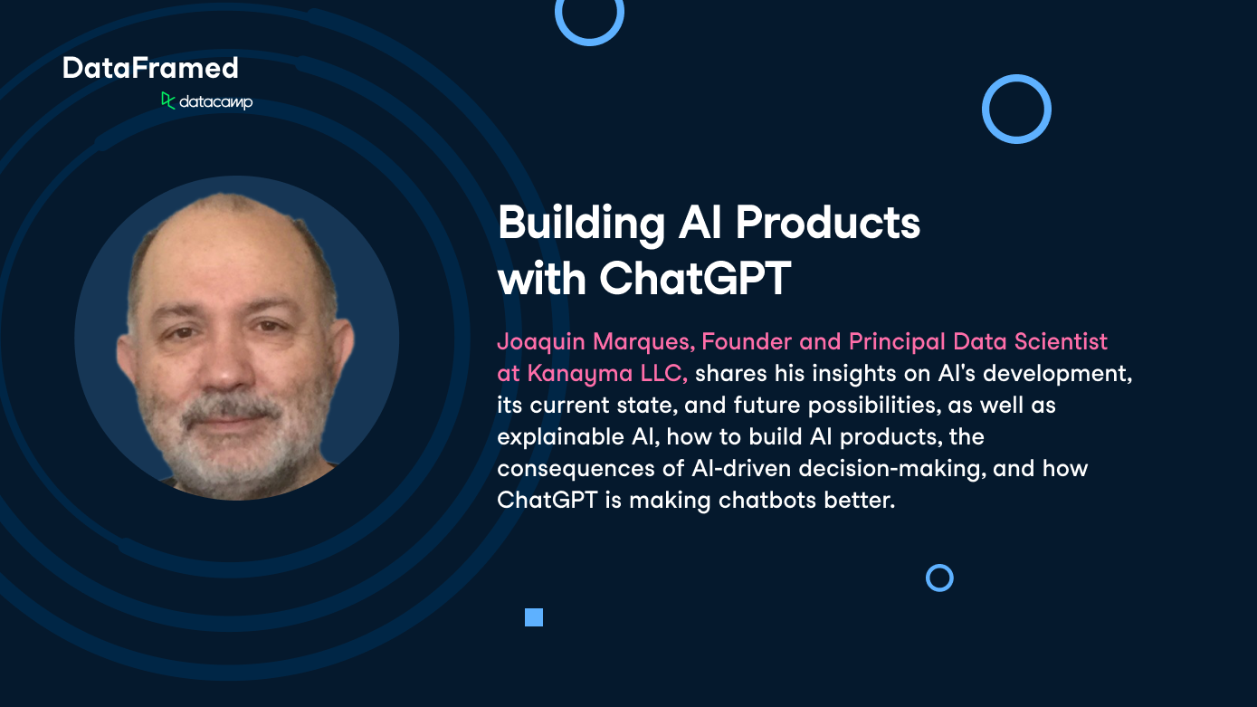 [DataFramed AI Series #4] Building AI Products with ChatGPT | DataCamp
