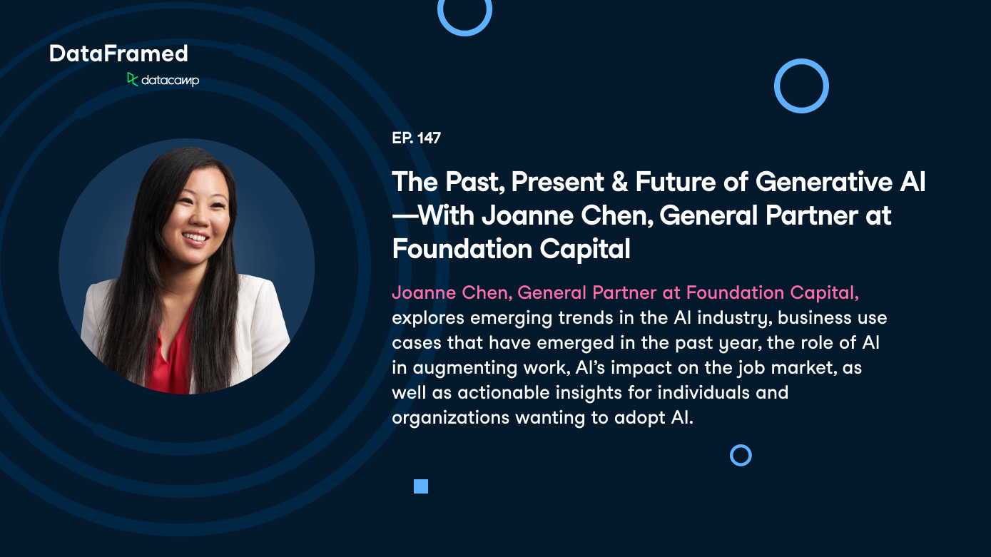 The Past, Present & Future of Generative AI—With Joanne Chen, General Partner at Foundation ...