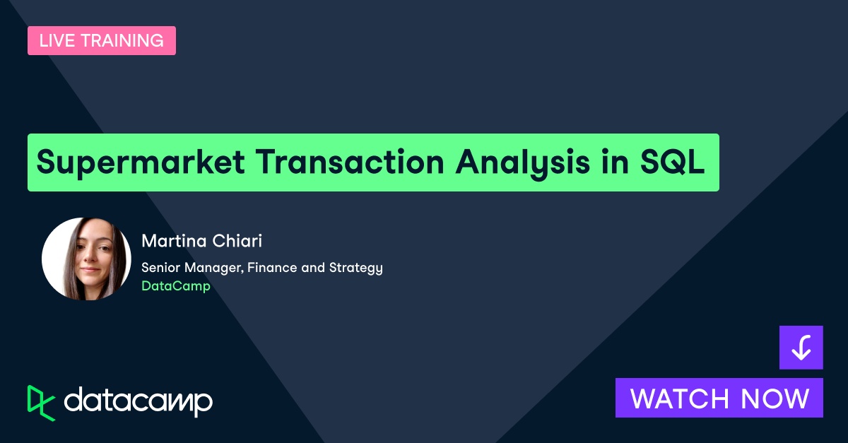 Supermarket Transaction Analysis in SQL | DataCamp