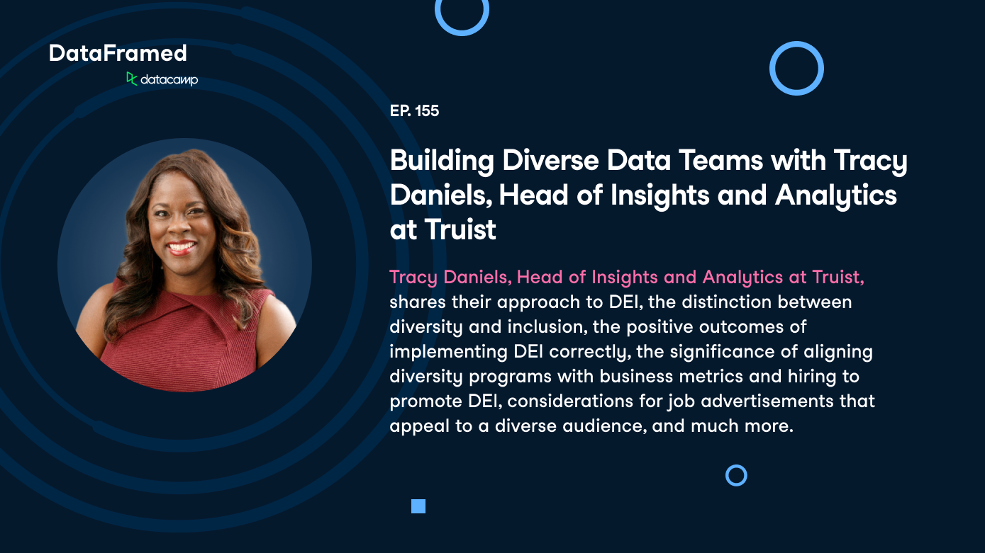 Building Diverse Data Teams with Tracy Daniels, Head of Insights and ...