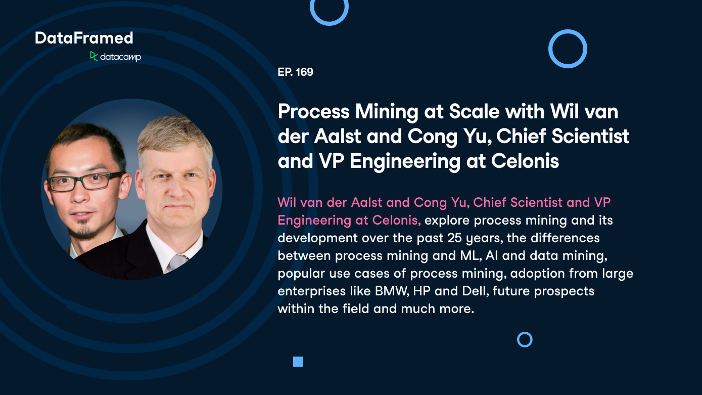 Unlocking Efficiency Gains Through Process Mining with Wil van der Aalst and Cong Yu, Chief ...