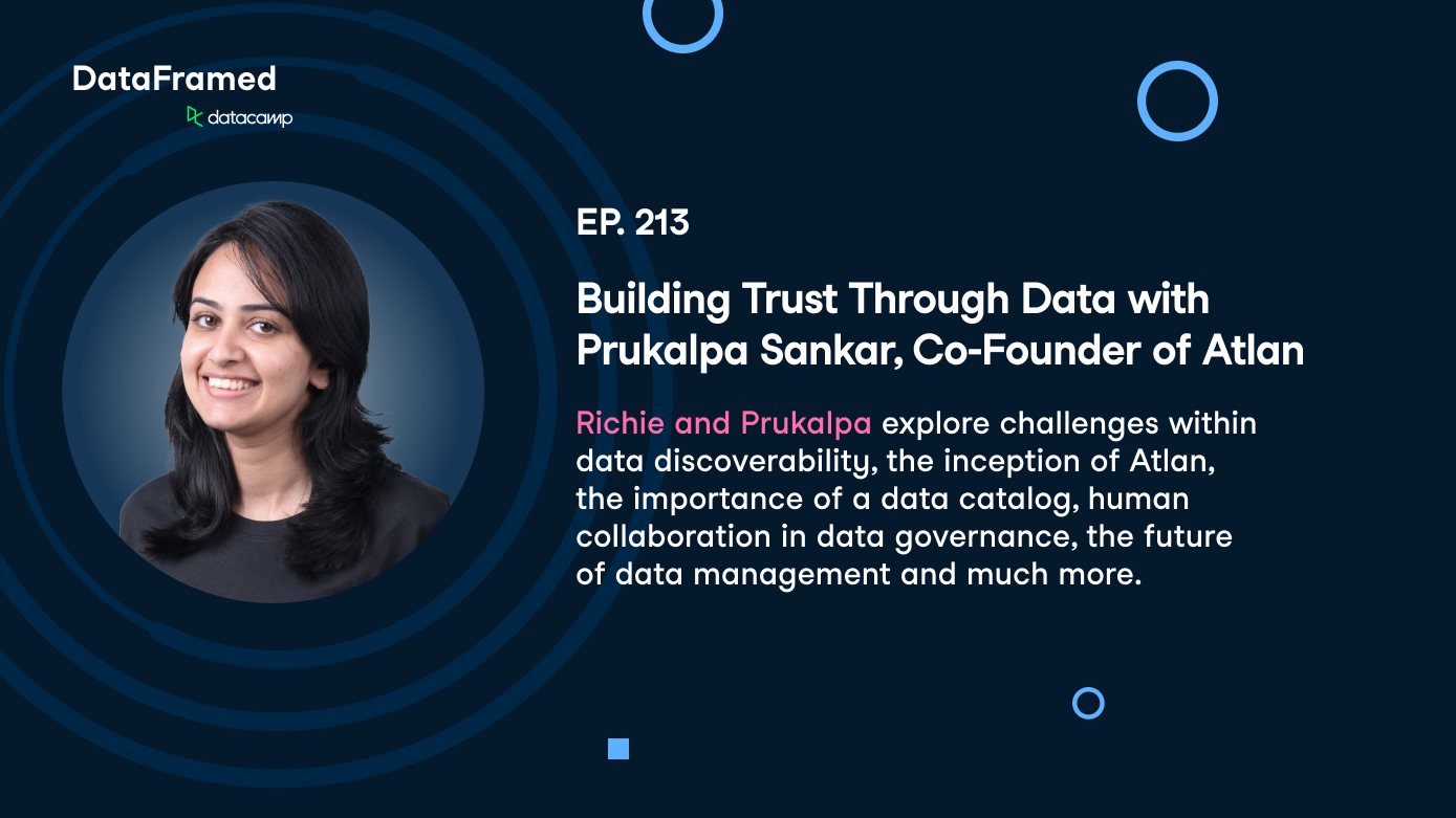 Building Trust Through Data with Prukalpa Sankar, Co-Founder of Atlan ...