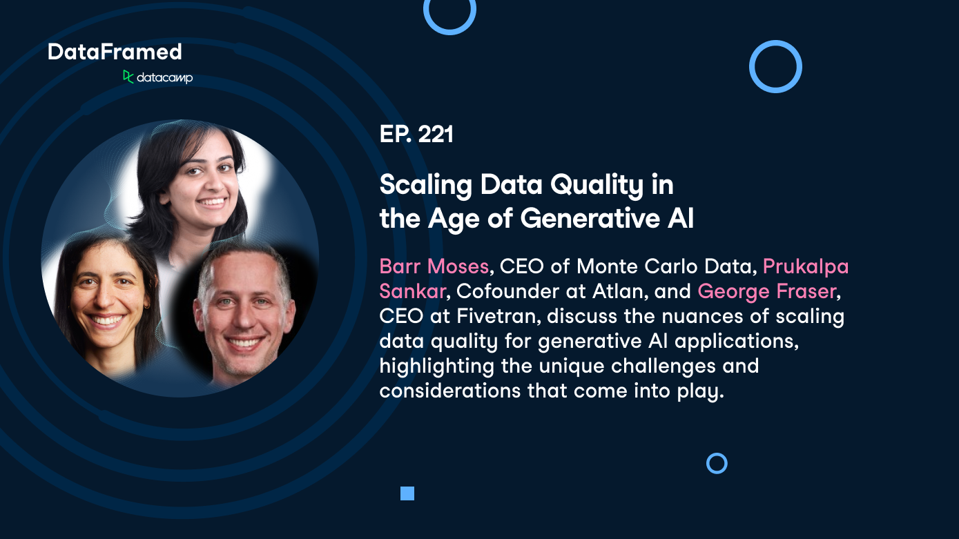 [Radar Recap] Scaling Data Quality in the Age of Generative AI | DataCamp