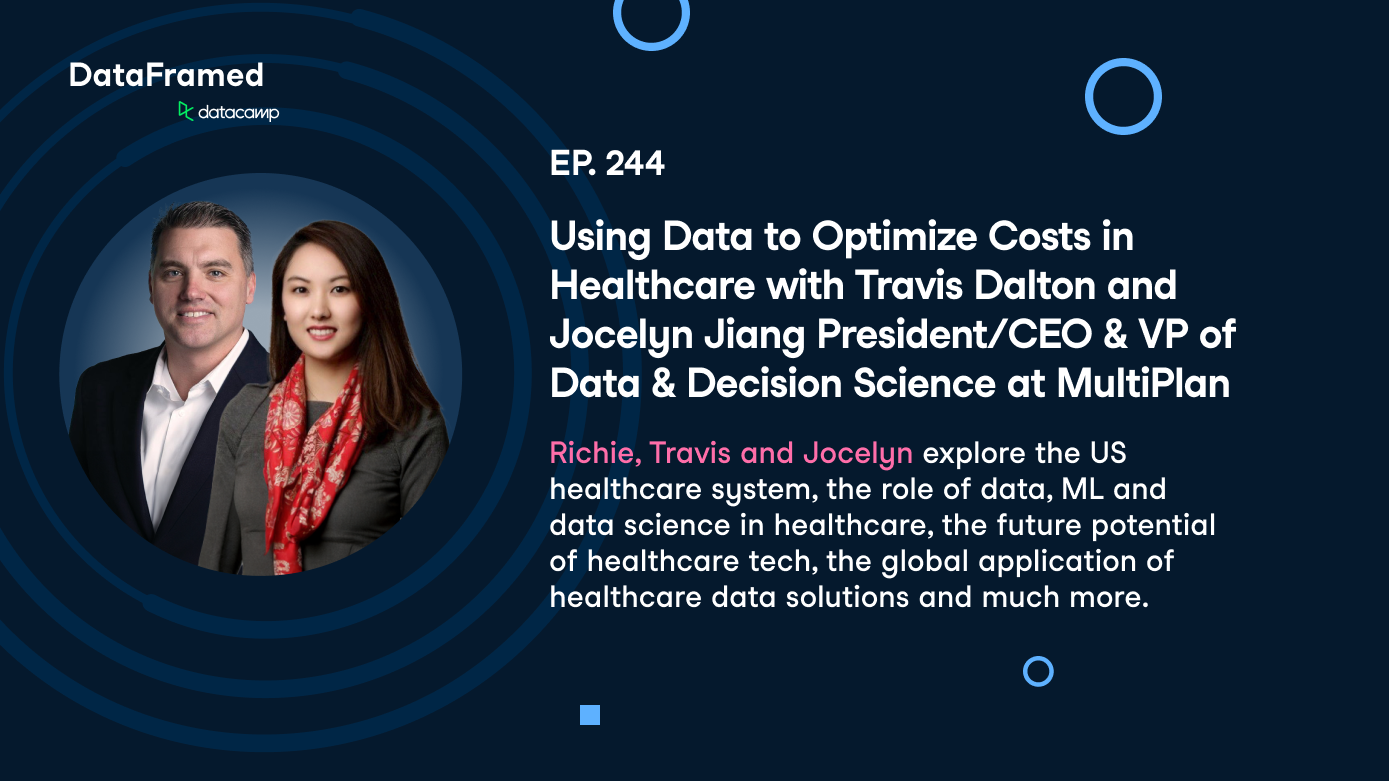 Using Data to Optimize Costs in Healthcare with Travis Dalton and Jocelyn Jiang President/CEO ...